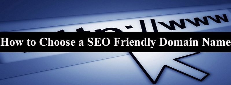 How to Choose an SEO Friendly Domain Name